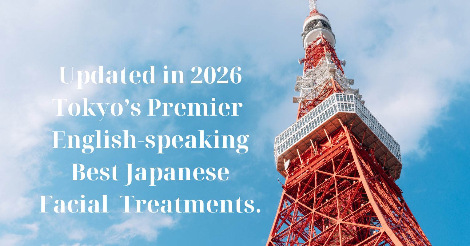 【2026 NEW】Discover Premier English-Speaking Japanese Facial Treatments ...